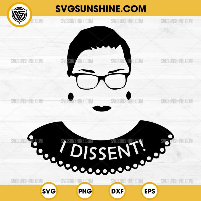 I Dissent Svg, Ruth Bader Ginsburg Svg, Notorious RBG Svg, Rbg Svg