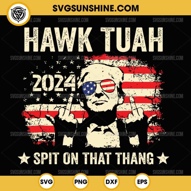 Trump Middle Finger 2024 Hawk Tuah SVG, Funny Donald Trump Middle ...