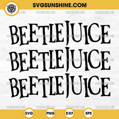 Beetlejuice Beetlejuice Beetlejuice SVG, Beetlejuice Cut Files For ...