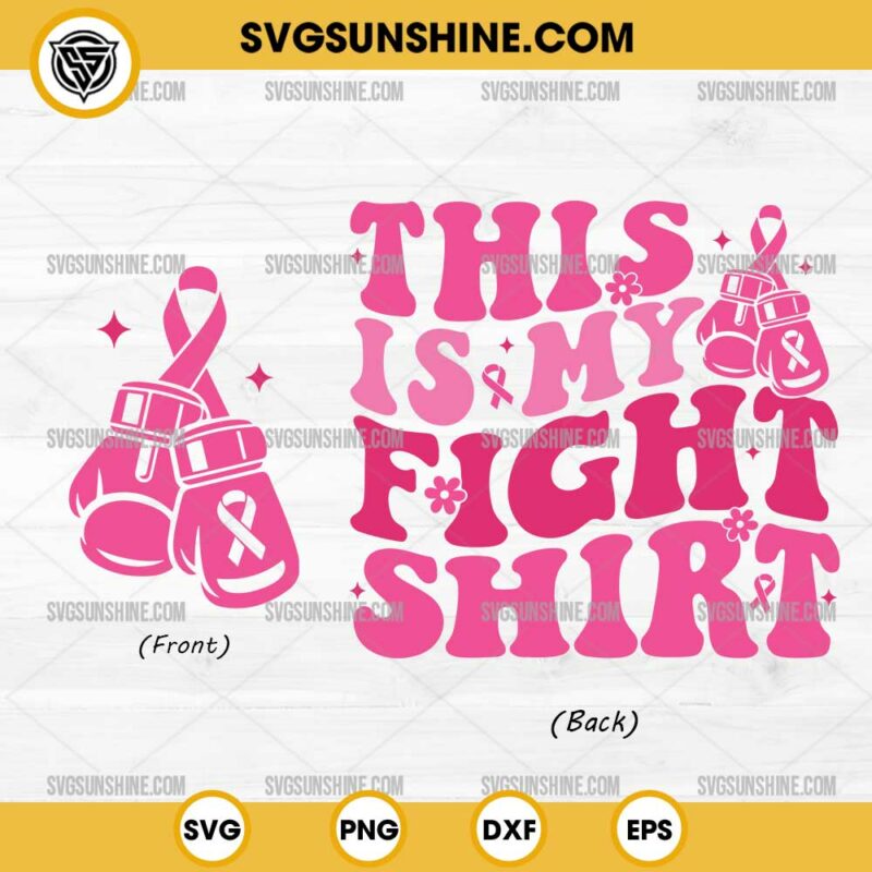 Breast Cancer Boxing Gloves SVG, This Is My Fight Shirt SVG, Fight ...