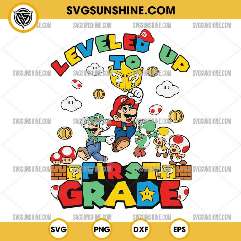 Mario Leveled Up To First Grade SVG, Super Mario Back To School SVG ...