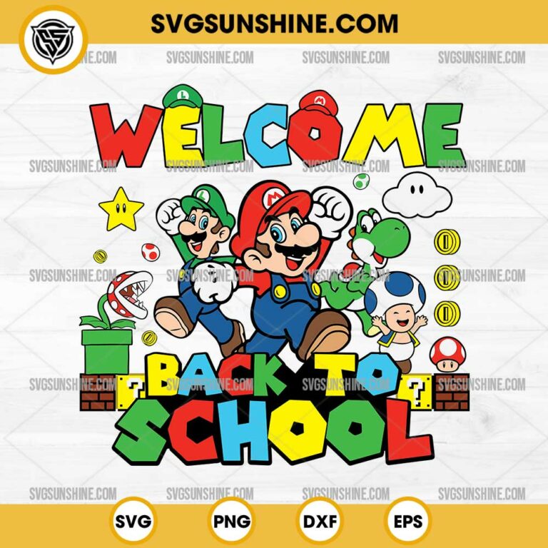 Mario Welcome Back To School SVG, Hello School Super Mario SVG, Back To ...