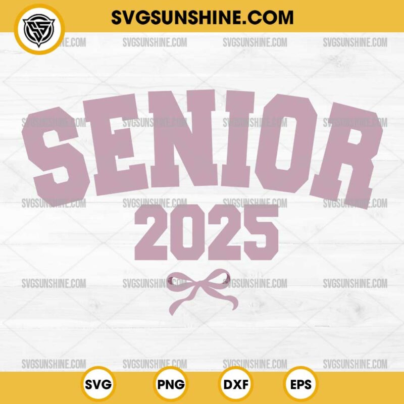 Senior 2025 Coquette SVG, Senior Class Of 2025 SVG, Graduation 2025 SVG