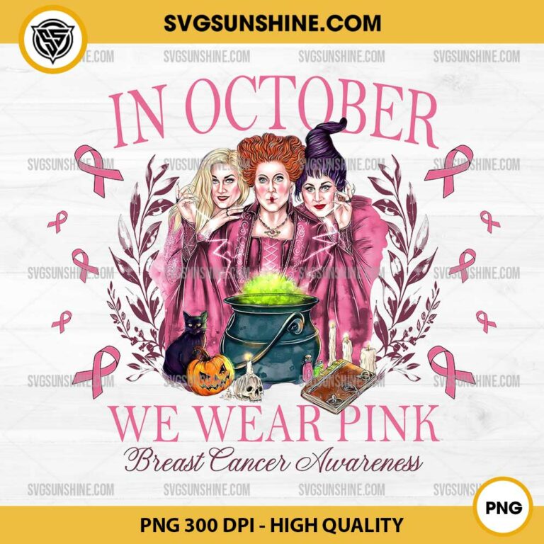 Hocus Pocus In October We Wear Pink PNG, Breast Cancer Awareness PNG ...
