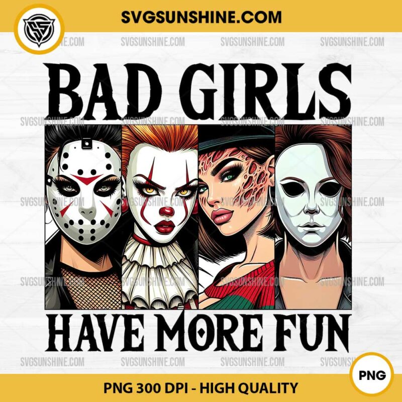 Bad Girls Have More Fun PNG File, Girl Horror Characters PNG, Horror ...