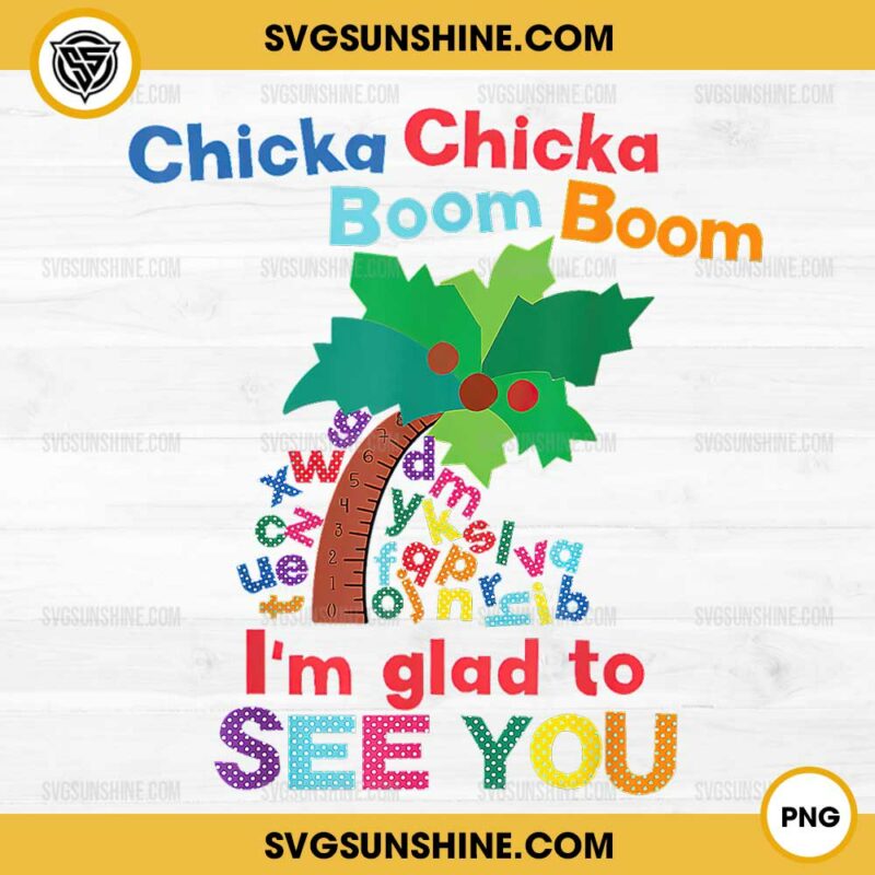Chicka Chicka Boom Boom I'm Glad to See You PNG, Children Story Book ...