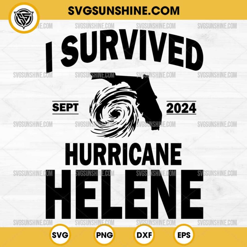 I Survived Hurricane Helene 2024 SVG, Florida Tropical Storm September ...