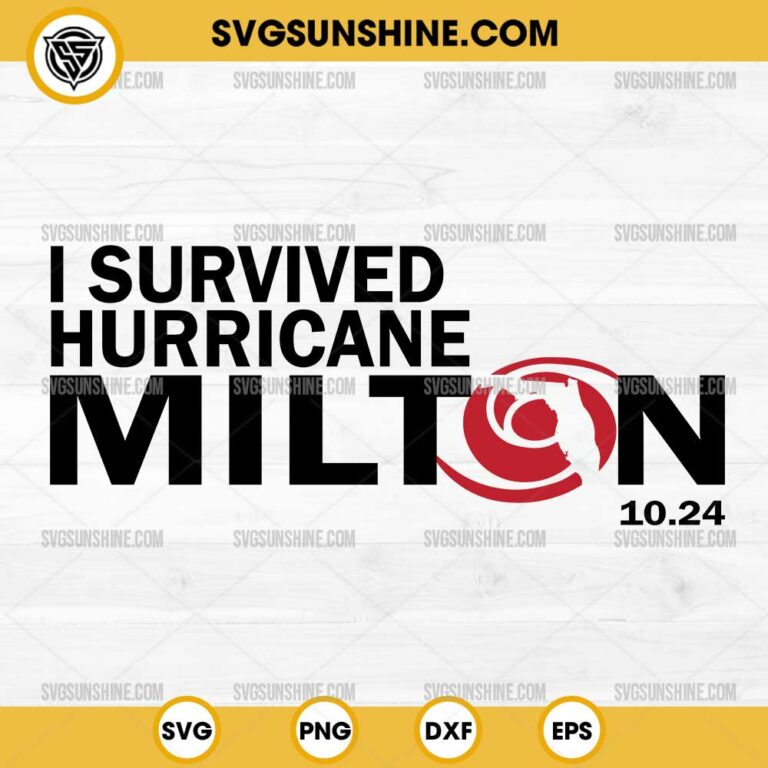 I Survived Hurricane Milton SVG, Florida Tropical Storm SVG, October ...