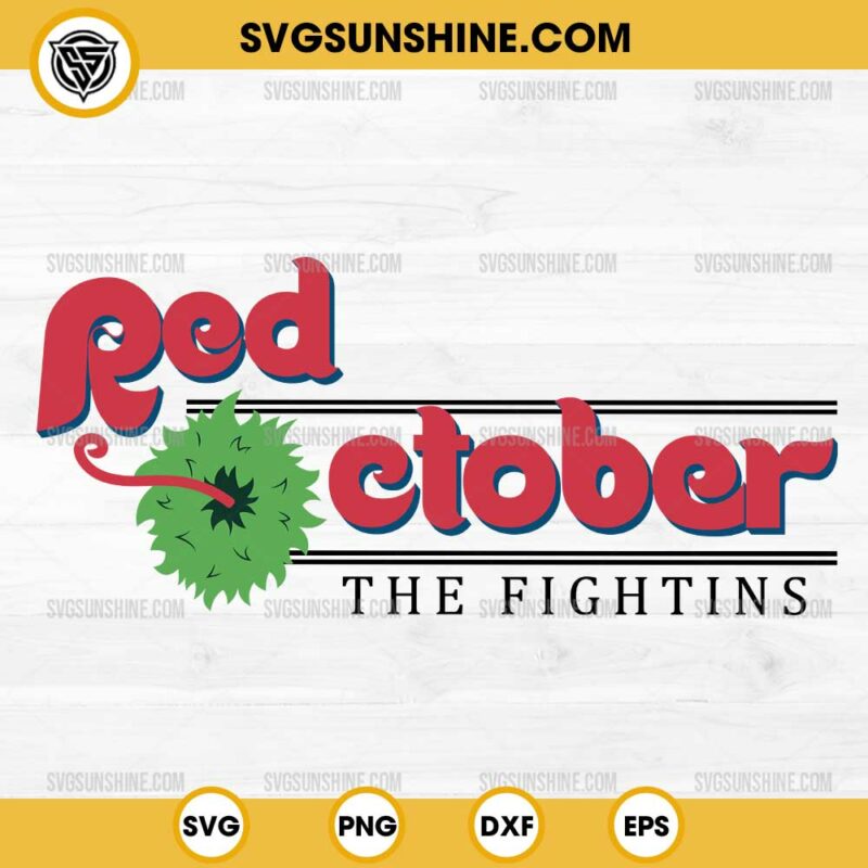 Phillies Red October The Fightins SVG, Philadelphia In October We Wear ...