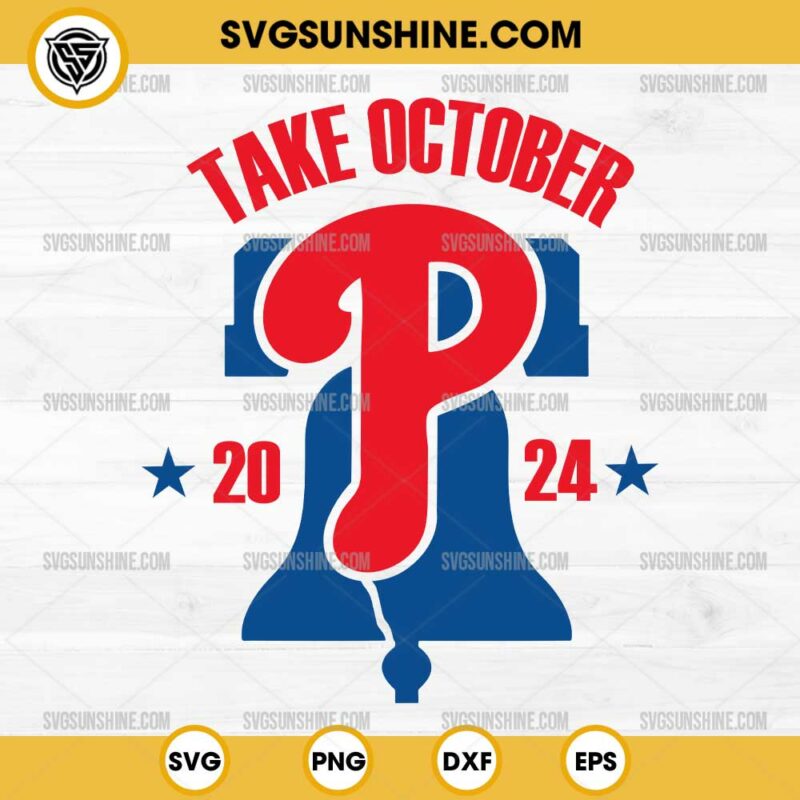 Take October 2024 Philadelphia Phillies SVG, Ring The Bell SVG, Philly ...