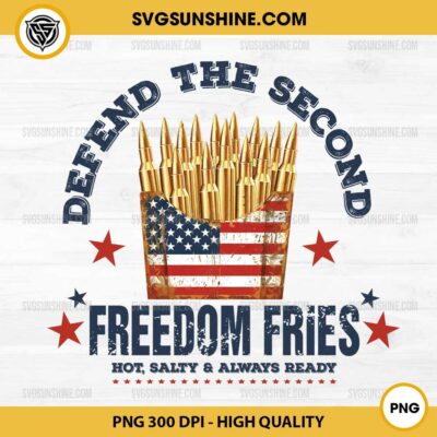 Freedom Fries PNG, Defend the Second PNG, 2nd Amendment Gun Lover ...