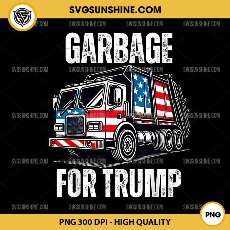 Garbage For Trump PNG, Proud Garbage Trump Supporter PNG, Trump Garbage ...