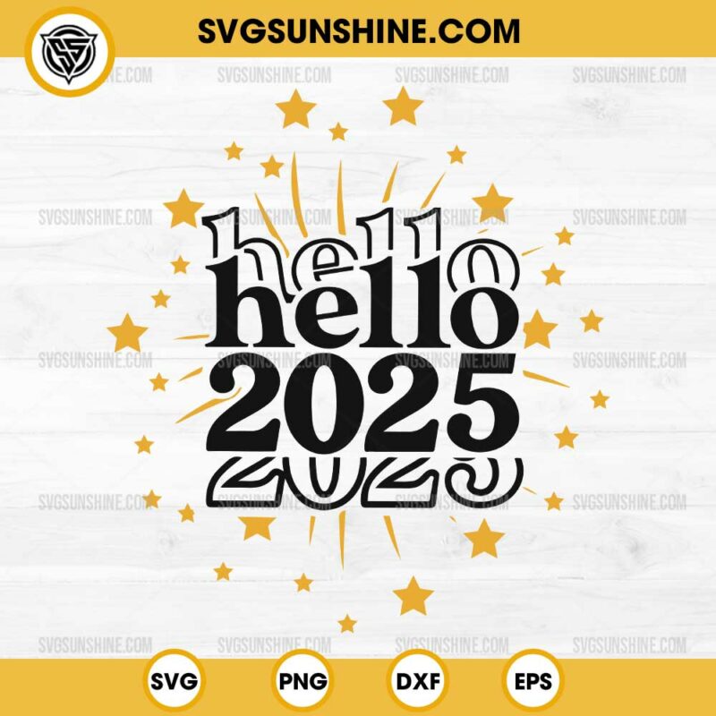 Silhouette Hello 2025 SVG, New Year 2025 SVG, Happy New Year 2025 SVG ...