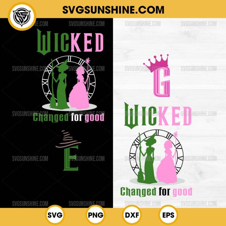 Wicked Est 2024 SVG, Changed For Good Wicked SVG, Wicked PNG Cricut ...