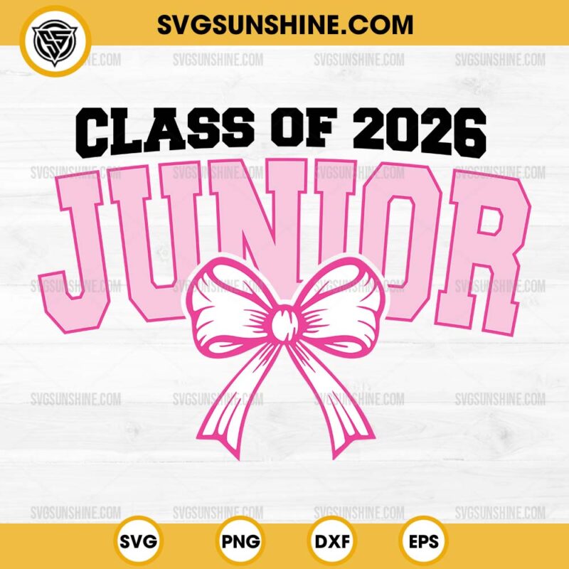 Class of 2026 Junior SVG, Coquette Bow Junior Class of 2026 SVG ...