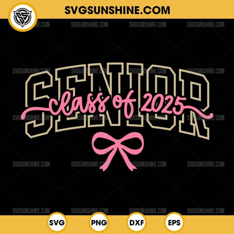 Senior 2025 Svg Png, Coquette Pink Bow Senior 2025 Svg, Class of 2025 ...