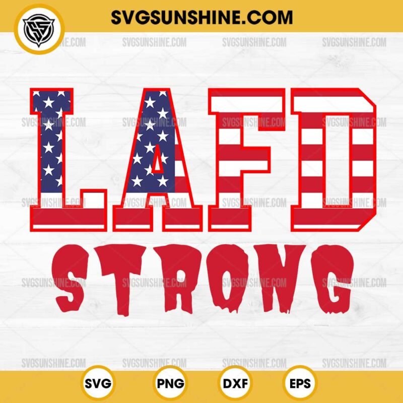 American Flag LAFD Strong SVG, LA Strong SVG, Los Angeles Fire ...
