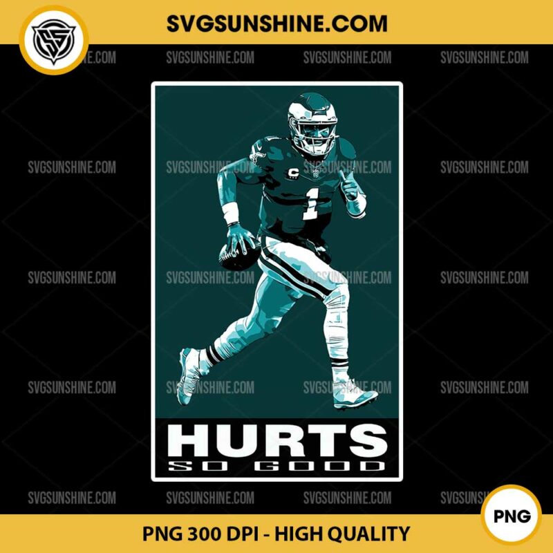 Hurts So Good SVG, Jalen Hurts SVG, Philadelphia Eagles SVG