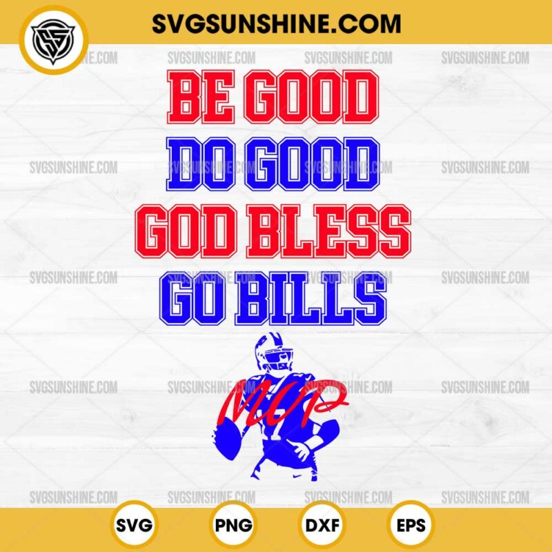 Josh Allen Be Good Do Good God Bless Go Bills SVG, Buffalo Bills Josh ...