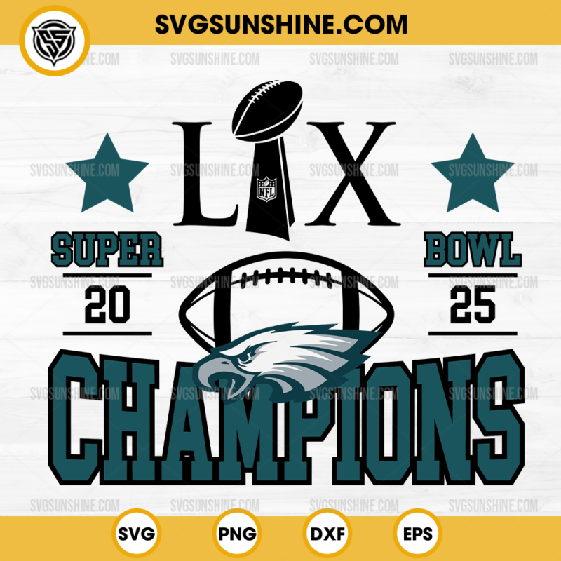 Philadelphia Eagles 2025 Super Bowl LIX Champions SVG, Eagles Super ...
