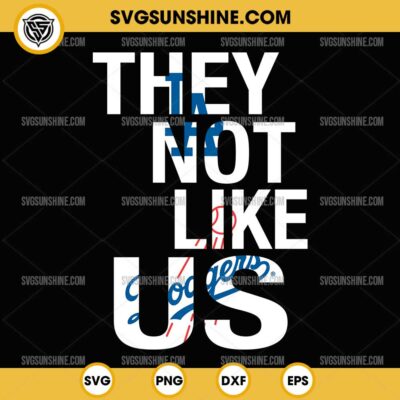 Los Angeles Dodgers They Not Like Us SVG, They Not Like Us LA Dodgers SVG