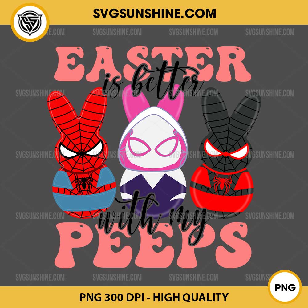 Spider Man Easter Is Better With My Peeps PNG, Spider Man Easter Peeps PNG