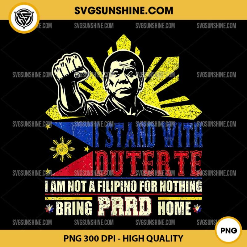 I Stand With Duterte Bring PRRD Home PNG, Duterte Homecoming PNG