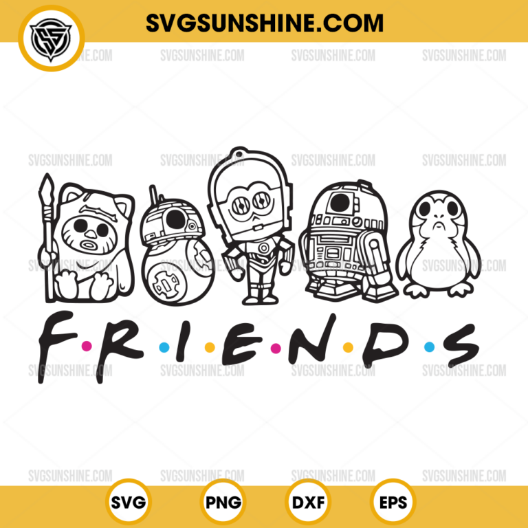 Star Wars Friends SVG, R2D2 BB8 C3PO SVG, Star Wars Droid SVG