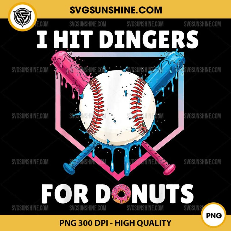Baseball I Hit Dingers For Donuts PNG, Funny Donuts And Dingers PNG