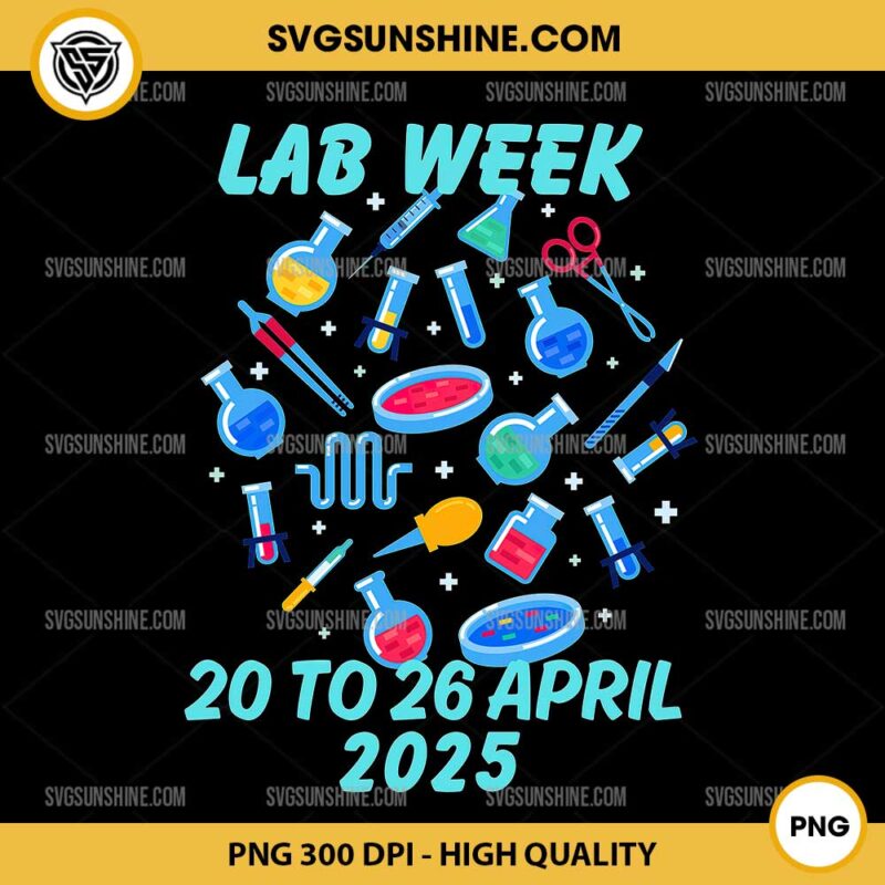 Lab Week 20 To 26 April 2025 PNG, Funny Lab Week 2025 PNG