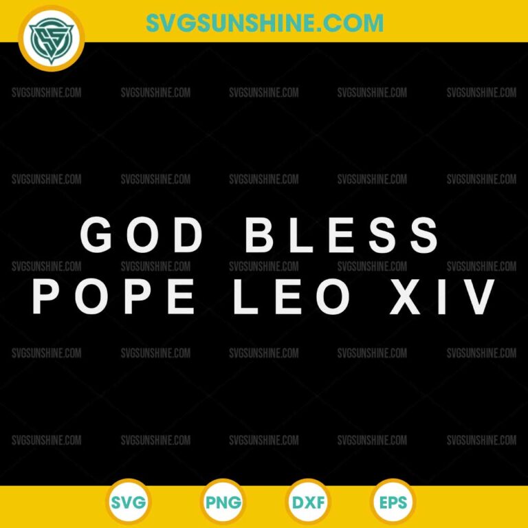 God Bless Pope Leo XIV SVG Cut File