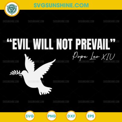Pope Leo XIV SVG, Evil Will Not Prevail Quote SVG