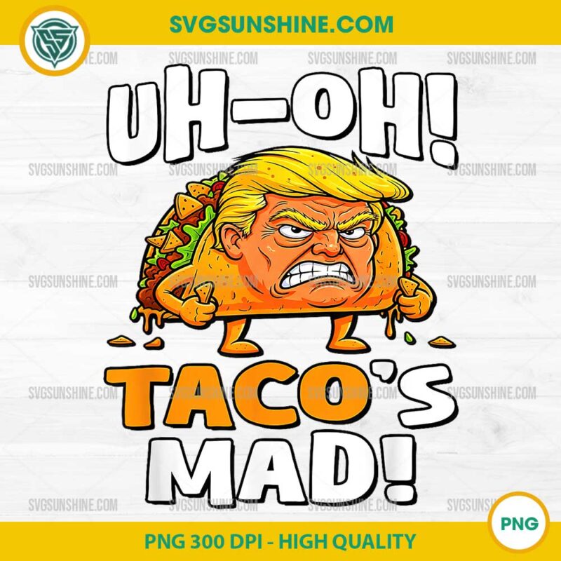 Funny Trump Uh-oh Taco's Mad PNG, Faced Trump Taco PNG