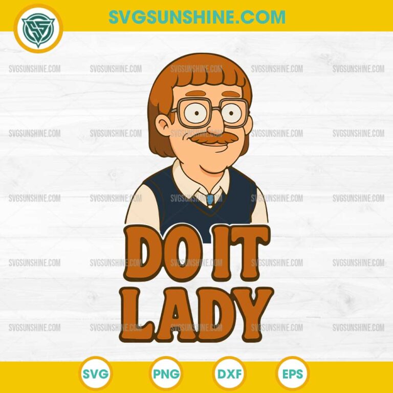 Funny Do It Lady SVG – Cartoon Chit Meme SVG PNG DXF EPS for Cricut