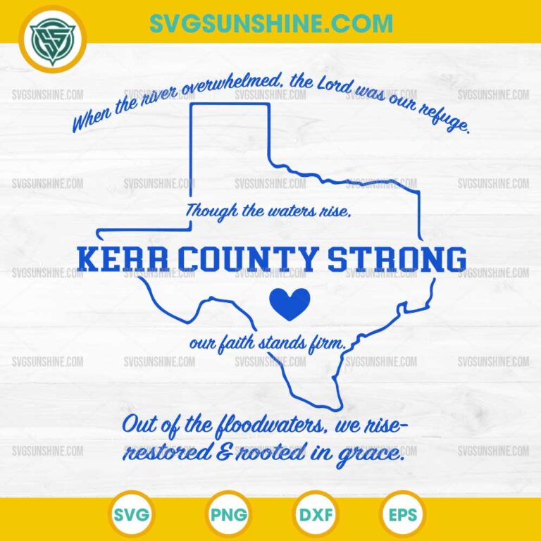 Kerr County Strong SVG – Christian Texas Bible Verse Flood Recovery PNG ...
