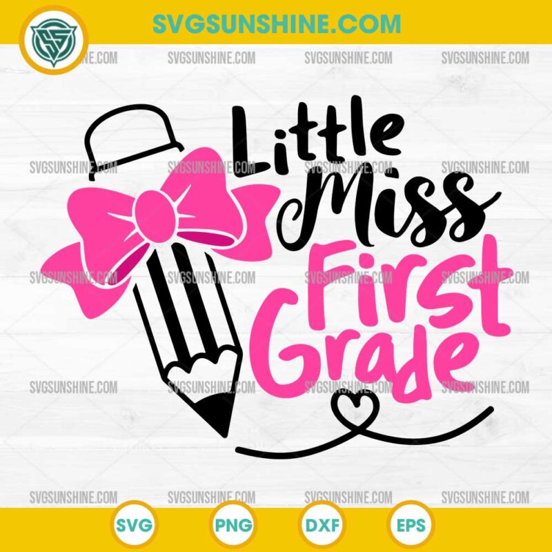 Little Miss First Grade SVG – Cute Pencil & Pink Bow Back to School ...