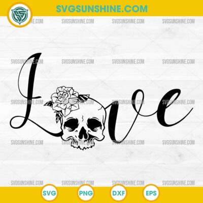 Love Skull SVG – Floral Skull Love Word PNG DXF EPS Digital Download