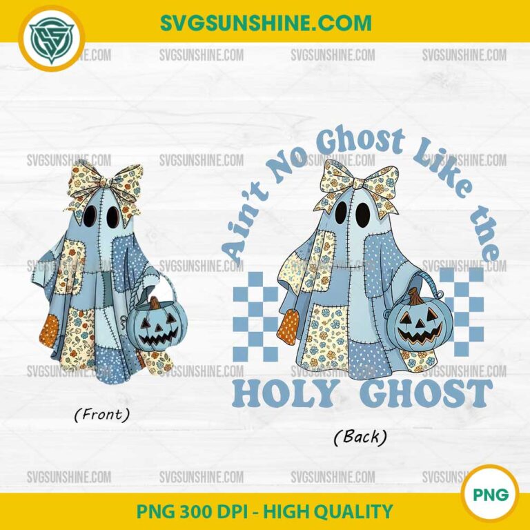 Aint No Ghost Like the Holy Ghost PNG – Cute Patchwork Boo Ghost PNG Design