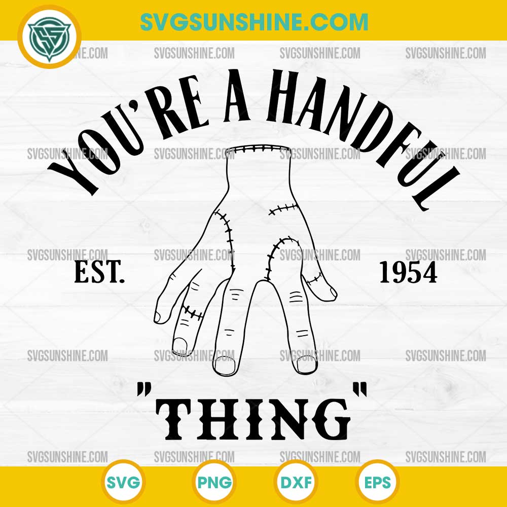 Thing Wednesday 2 SVG PNG DXF EPS – You’re a Handful Thing Wednesday ...