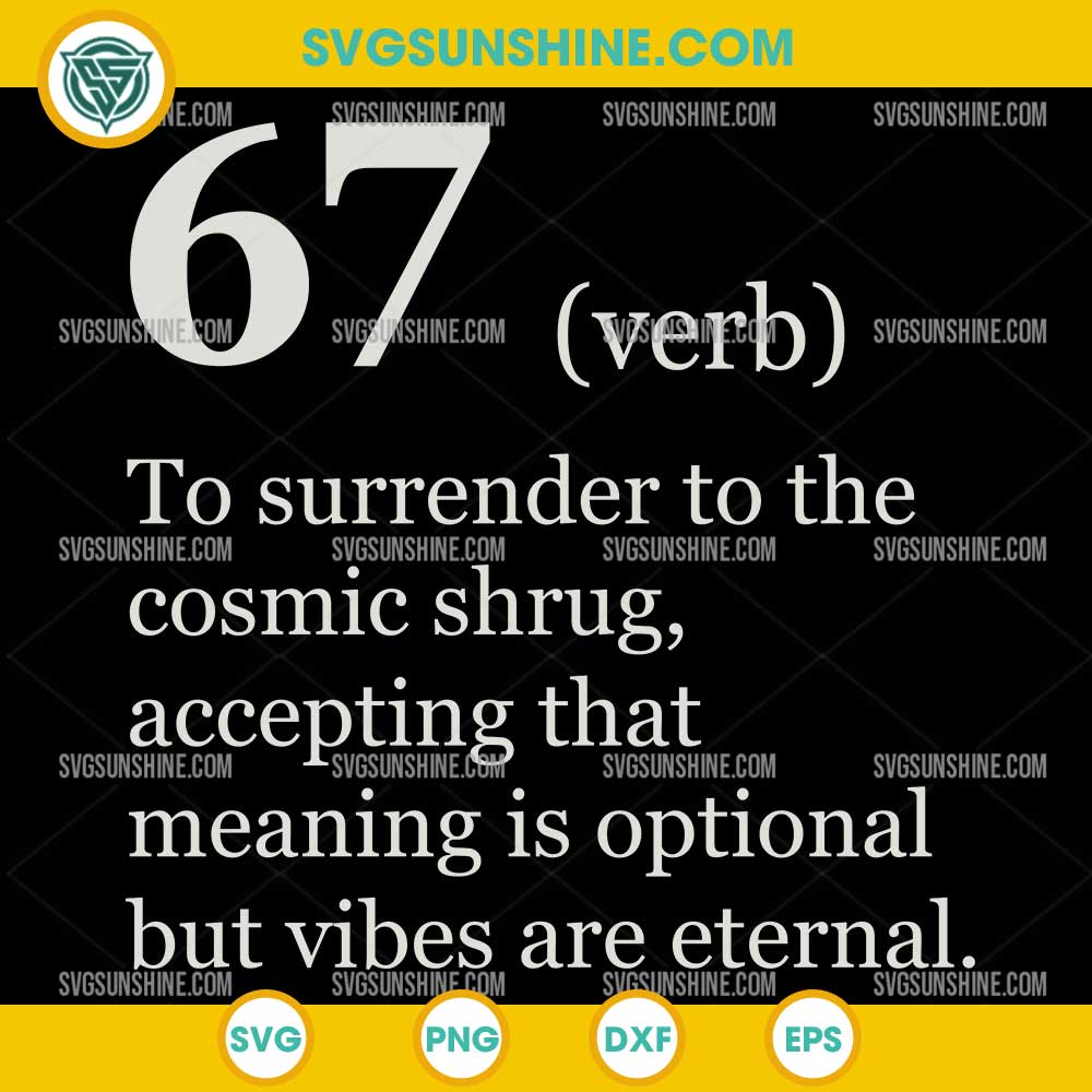 67 Verb Definition Meme SVG | Funny 67 Definition SVG | Cosmic Shrug Quote SVG for Cricut and ...