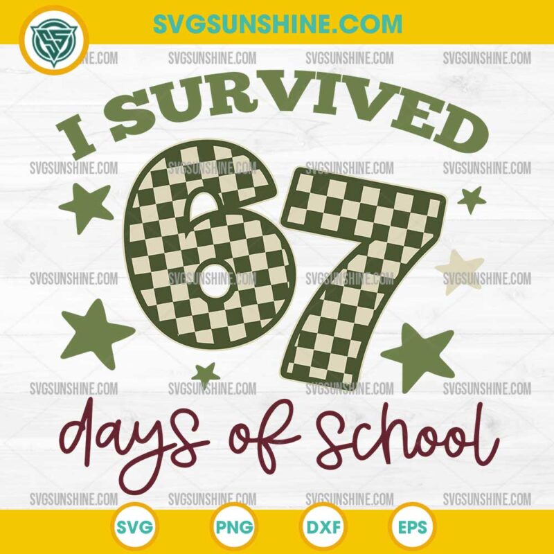 I Survived 67 Days of School Students SVG | End of School Year SVG ...