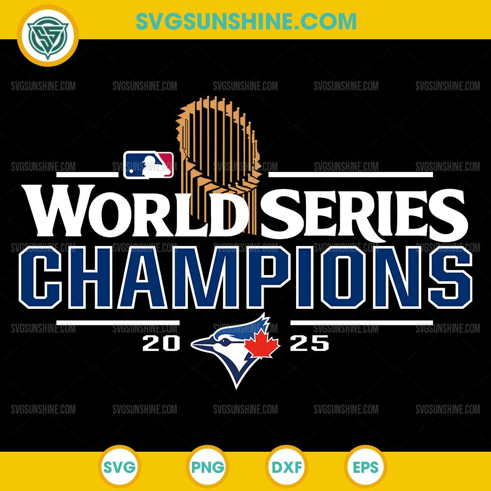 Toronto Blue Jays World Series Champions 2025 SVG | MLB Baseball ...