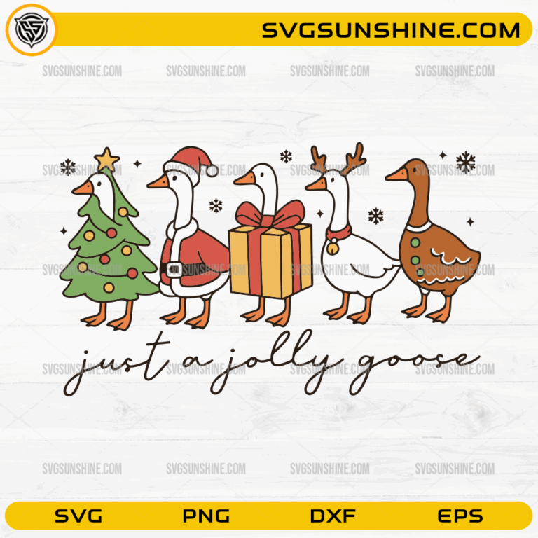 Just a Jolly Goose SVG, Funny Christmas Goose PNG, Cute Holiday Farm ...