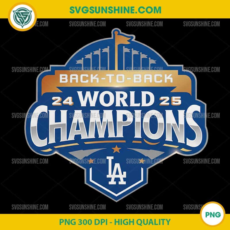 Los Angeles Dodgers Back 2 Back 2024 2025 Champions PNG, LA Dodgers ...