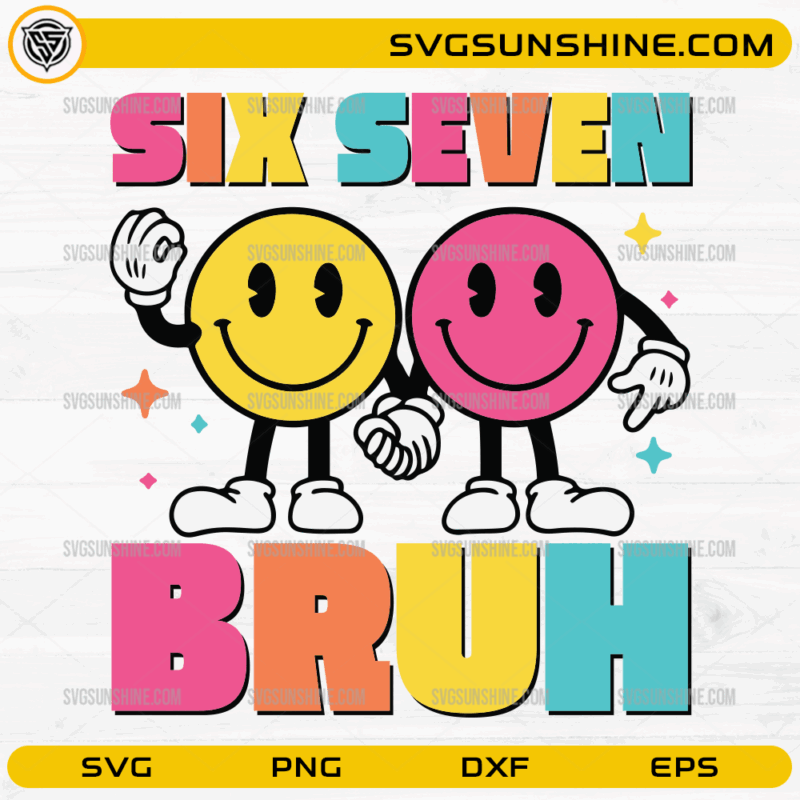 Six Seven Bruh SVG, Cute Smiley Friends Clipart, Retro Funny Matching ...