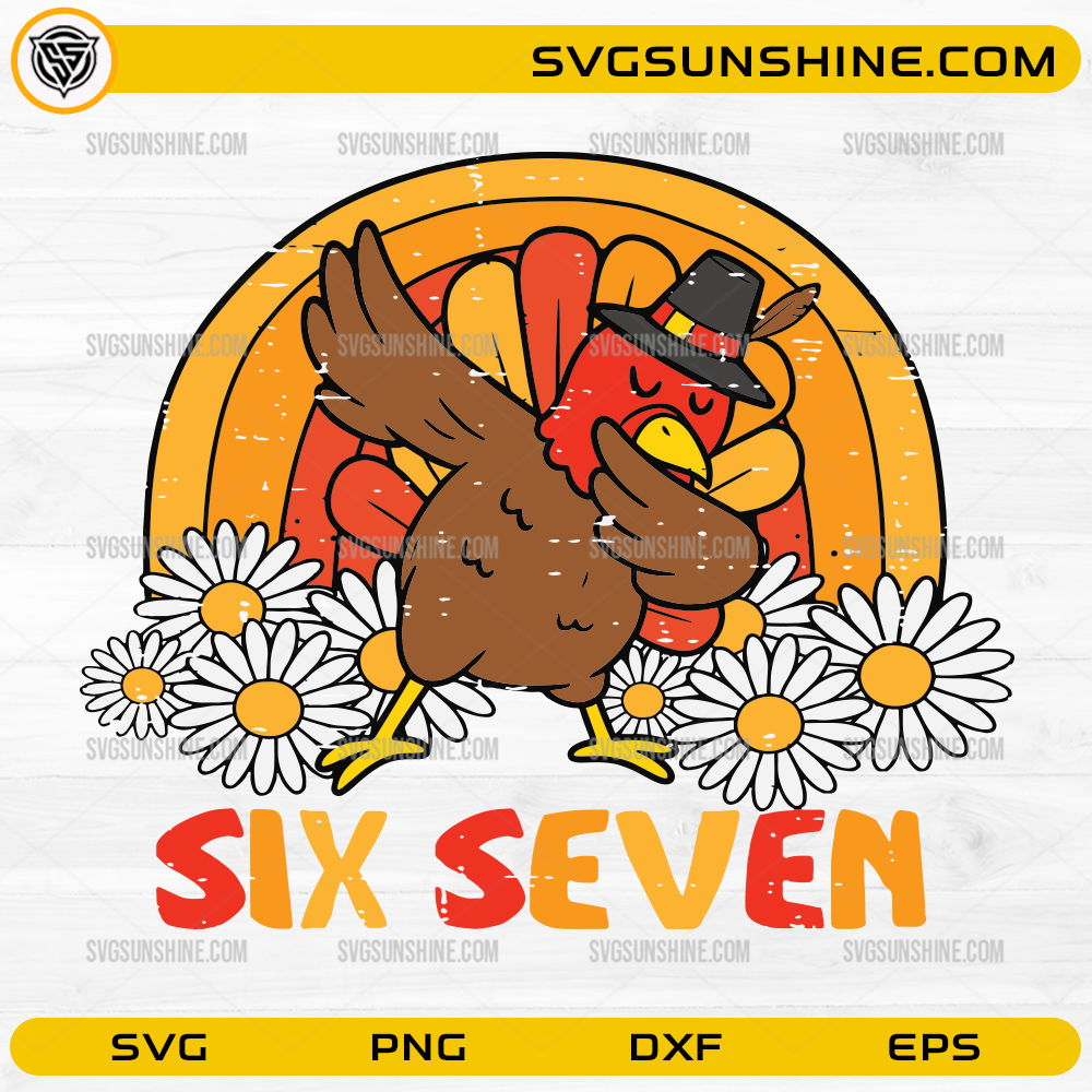 Six Seven Turkey SVG, Funny 6 7 Meme Thanksgiving Dabbing Turkey PNG ...