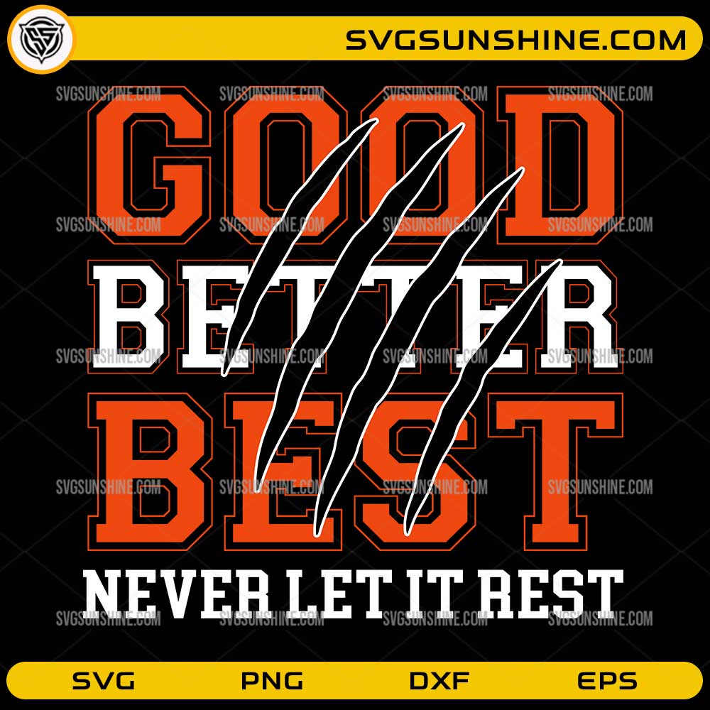 Good Better Best Never Let It Rest SVG | Bear Claws Chicago Bears SVG ...