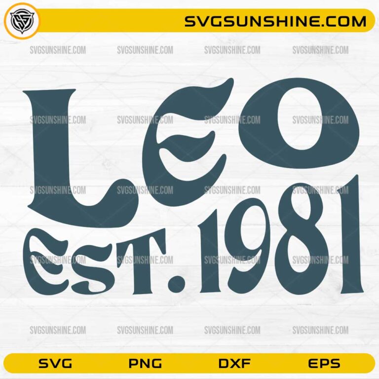Leo Est 1981 Retro Zodiac SVG Birthday Design | Vintage Cut File for Cricut
