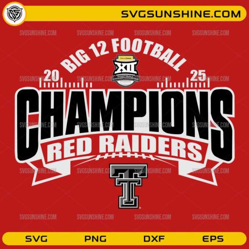 Texas Tech Red Raiders Big 12 Football Champions 2025 SVG | Red Raiders ...