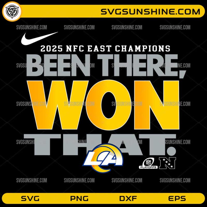 Been There Won That Los Angeles Rams SVG – 2025 NFC East Champions ...